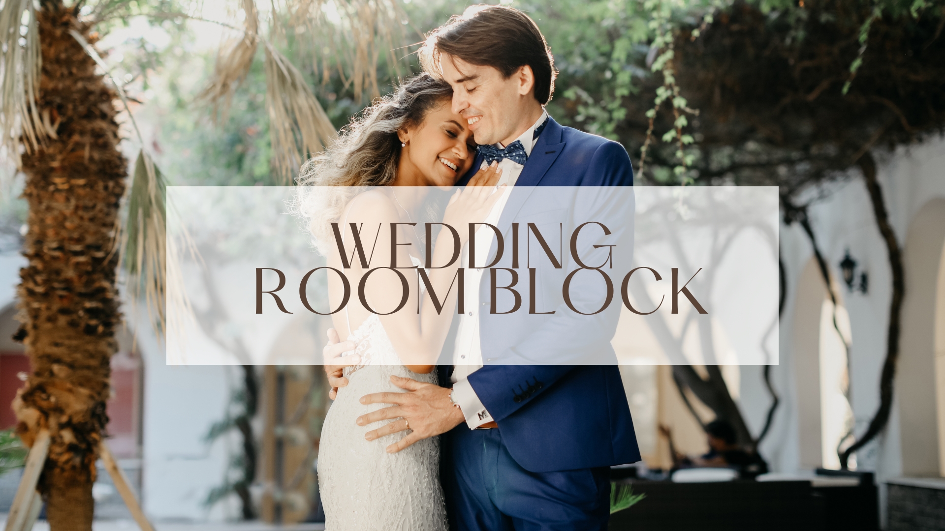 Wedding Room Blocks | Luxury Vacations Consulting LLC